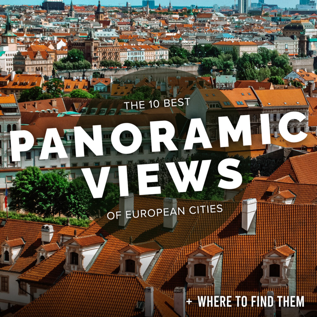 The 10 BEST Panoramic Views of European Cities - SARA SEES
